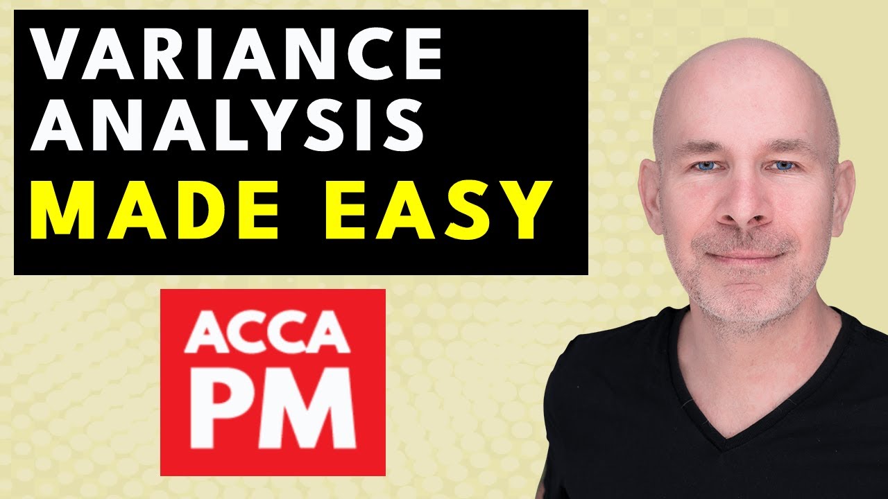 Variance Analysis Made Easy Acca Pm F5 How To Calculate Variances