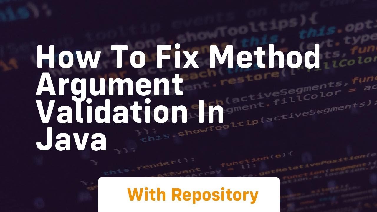 How To Fix Method Argument Validation In Java Youtube