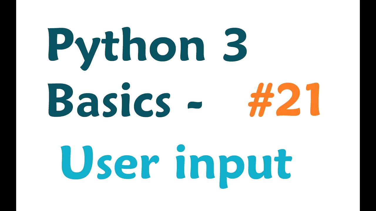 Python 3 Programming Tutorial Getting User Input Youtube