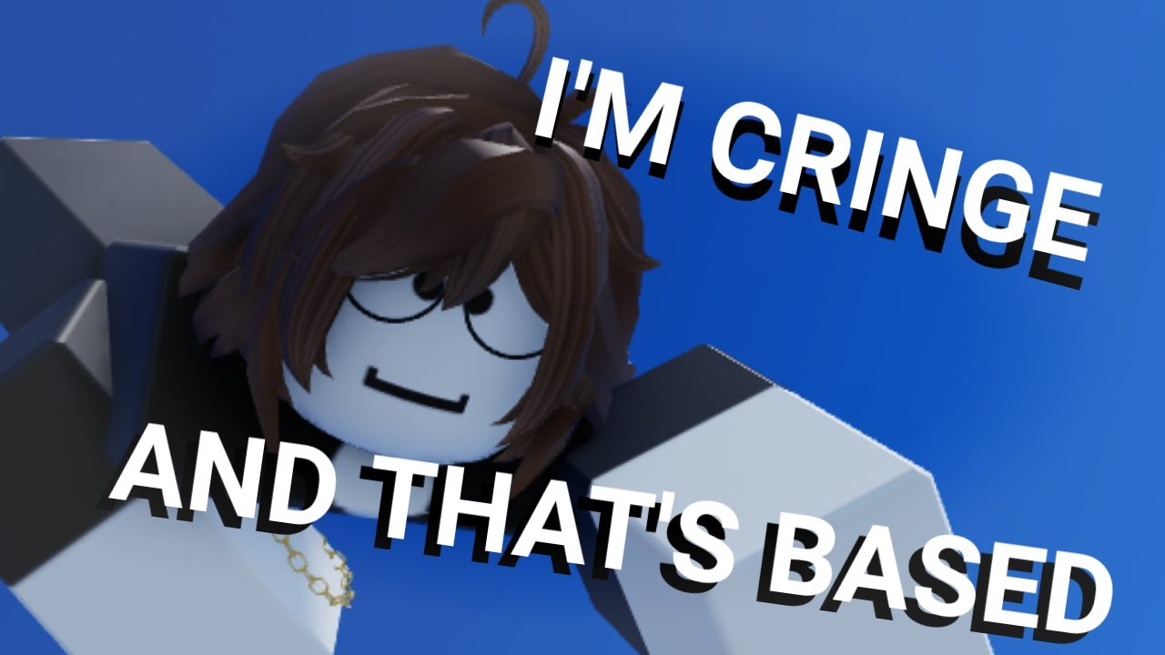 Im Cringe And Thats Based Roblox Animation Youtube