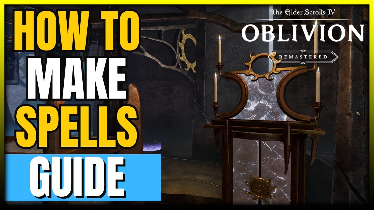 Oblivion Remastered How To Make Spells Buffs Debuffs Full