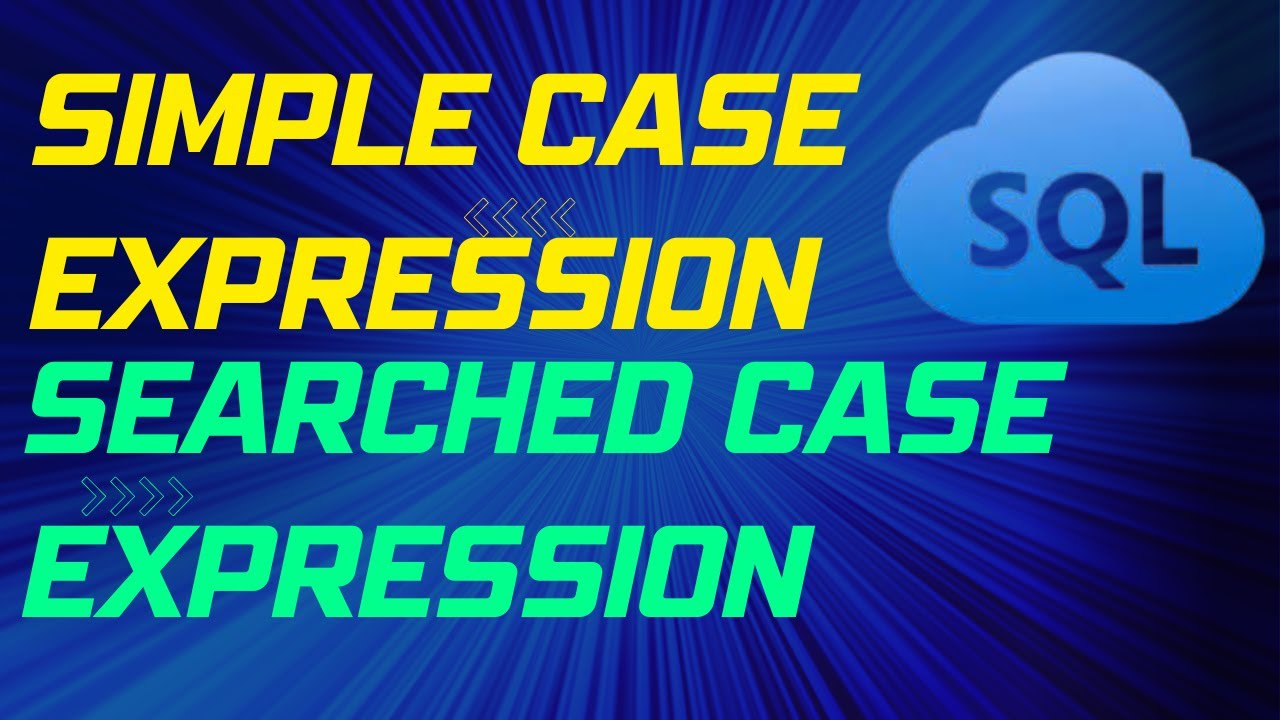 Simple Case Expression And Searched Case Expression In Sql Oracle Youtube