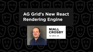 Ag Grid S New React Rendering Engine Niall Crosby React Summit 2022