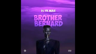 Dj Yk Mule Brother Bernard Official Audio Np Tv Mp3 Music & Mp4 video ...