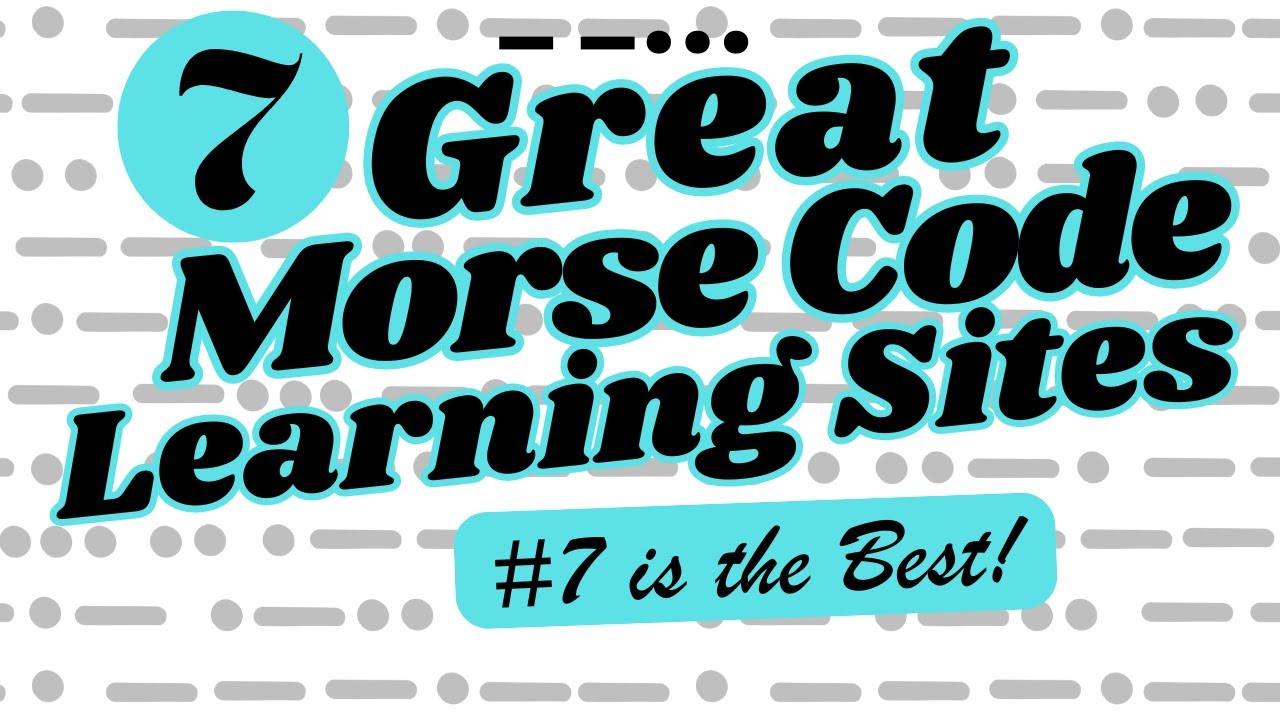 7 Great Cw Learning Sites Learn Morse Code Websites Youtube