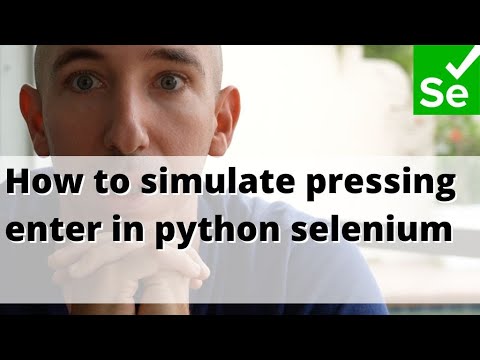 How To Simulate Pressing Enter In Python Selenium Youtube