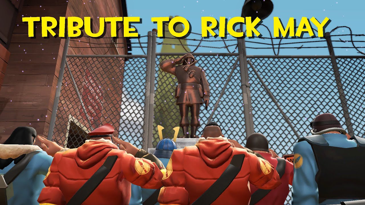 Tribute To Rick May Tf2 Youtube