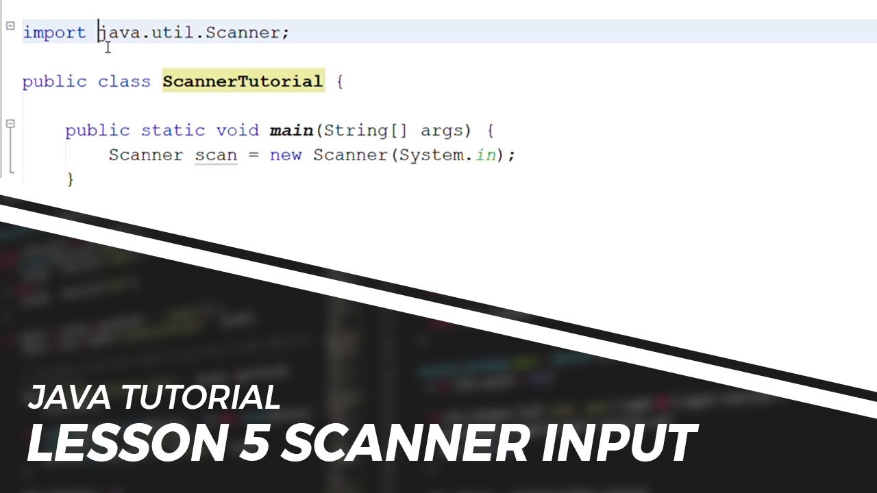 How To Use Java User Input Scanner Lesson 5 Youtube