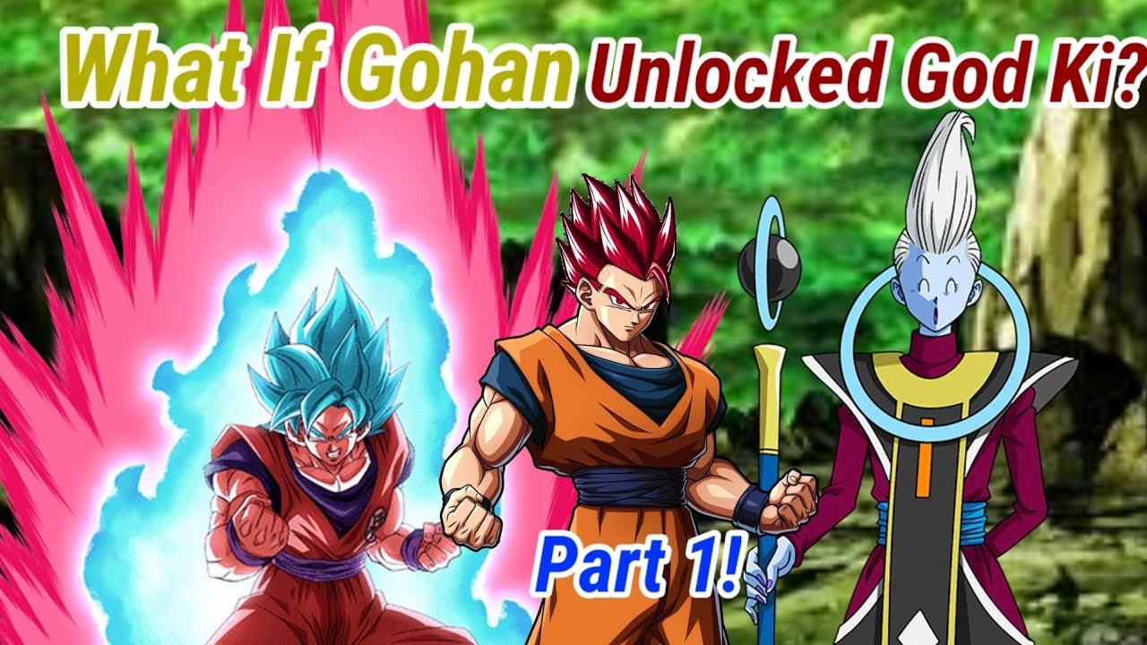 What If Gohan Unlocked God Ki Part 1 Youtube