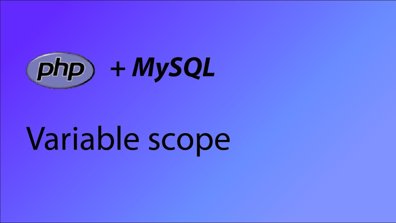 Php Mysql Tutorial 17 Variable Scope Youtube