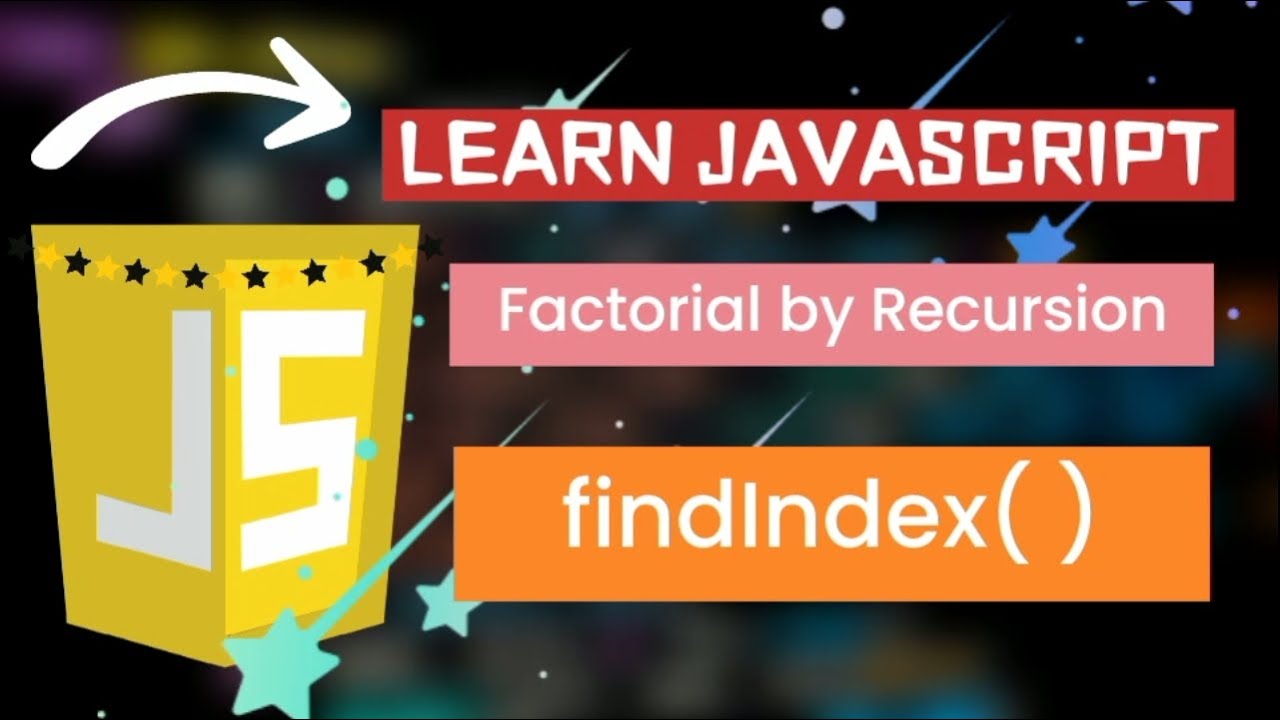 Javascript Tutorial 14 Recursion In Functions Findindex Methodâš Youtube