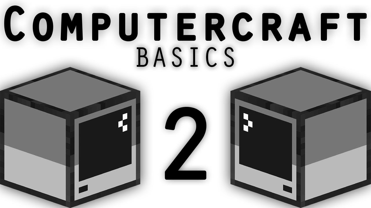 Computercraft Basics Episode 2 Basic Programming Youtube