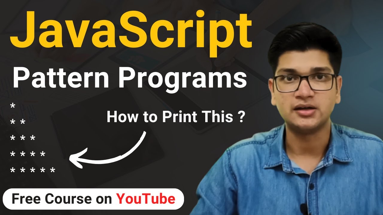 Pattern Program In Javascript Javascript Tutorial For Beginners Youtube