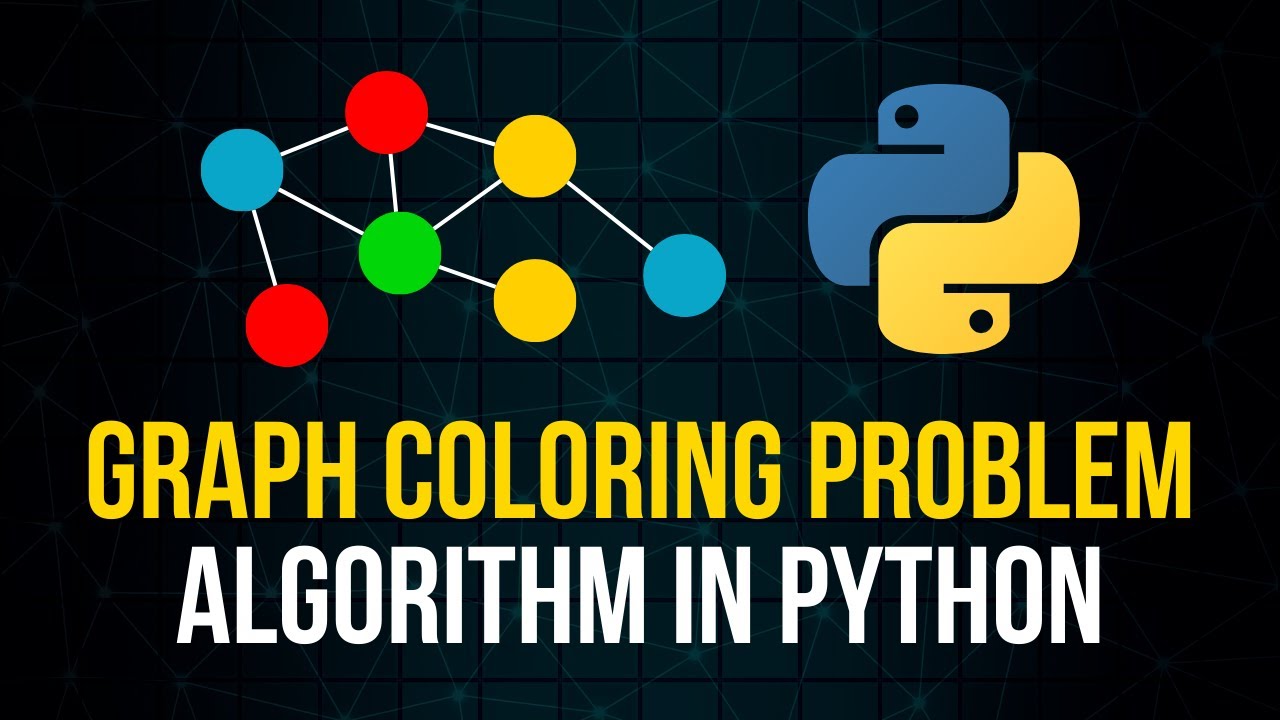 Graph Coloring Algorithm In Python Youtube