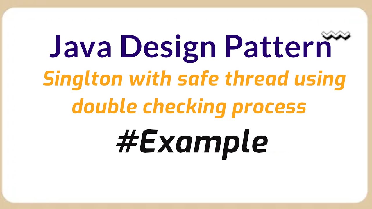 Java Design Pattern Singleton With Safe Thread Using Double Checking