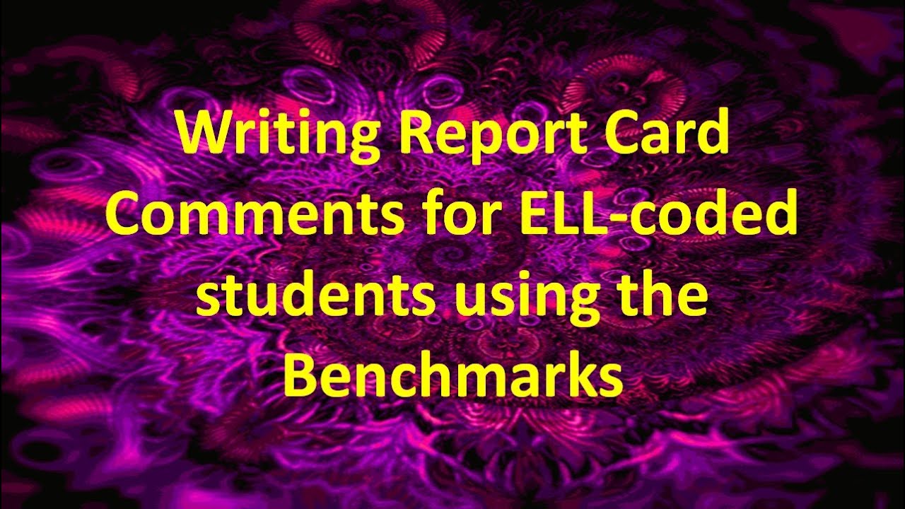 Writing Report Card Comments For Ell Coded Students Using The