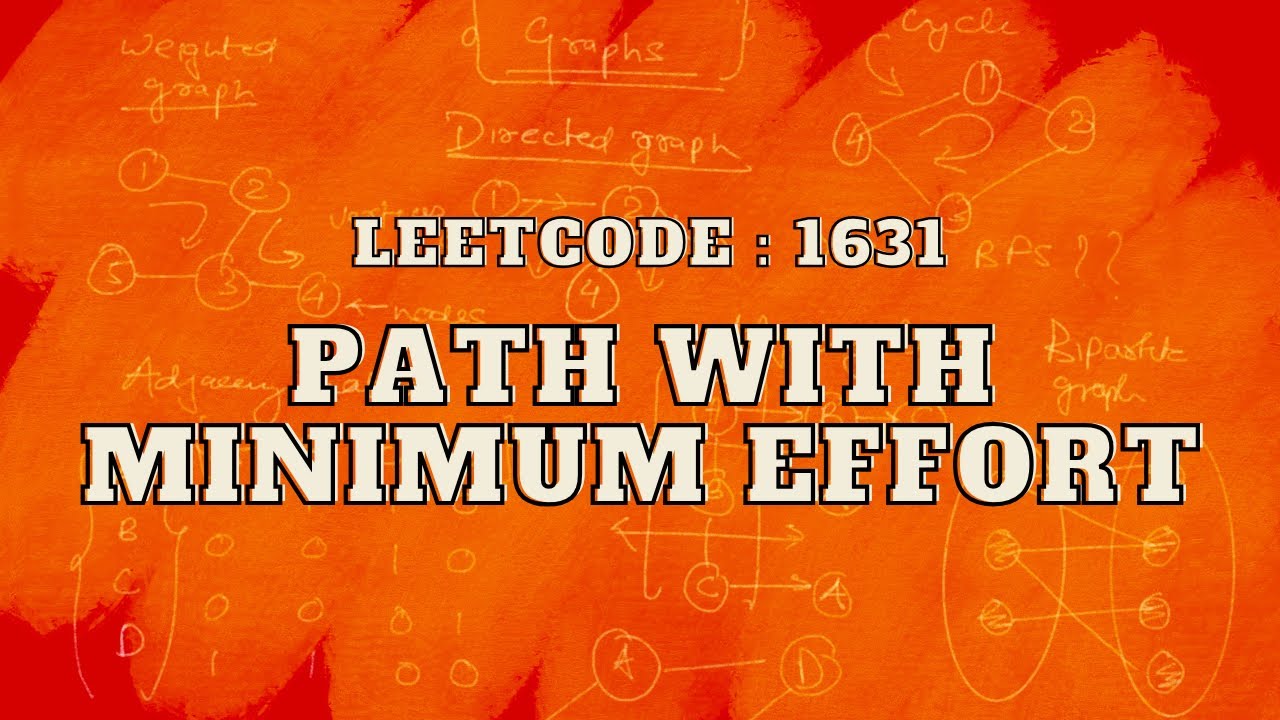 Leetcode 1631 Path With Minimum Effort Master Graphs Intuition And