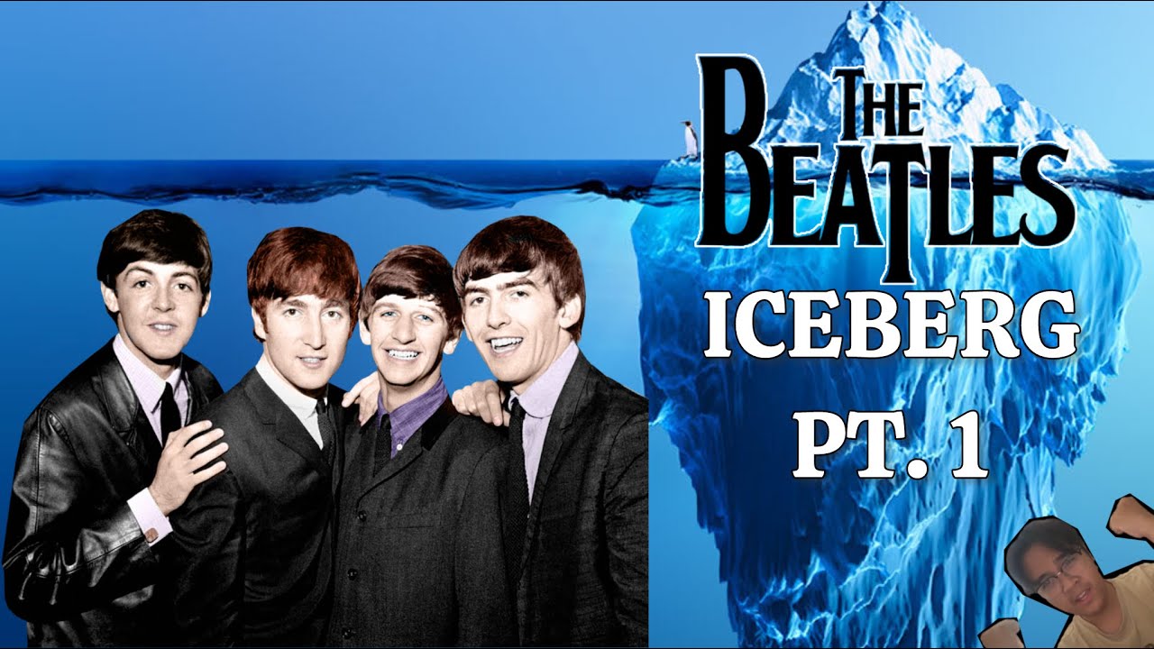 The Deepest Beatles Iceberg Part 1 Youtube