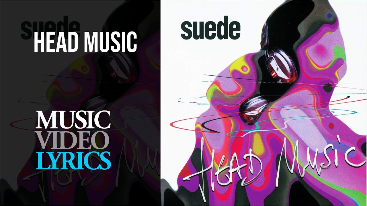 Suede Head Music Lyrics Youtube