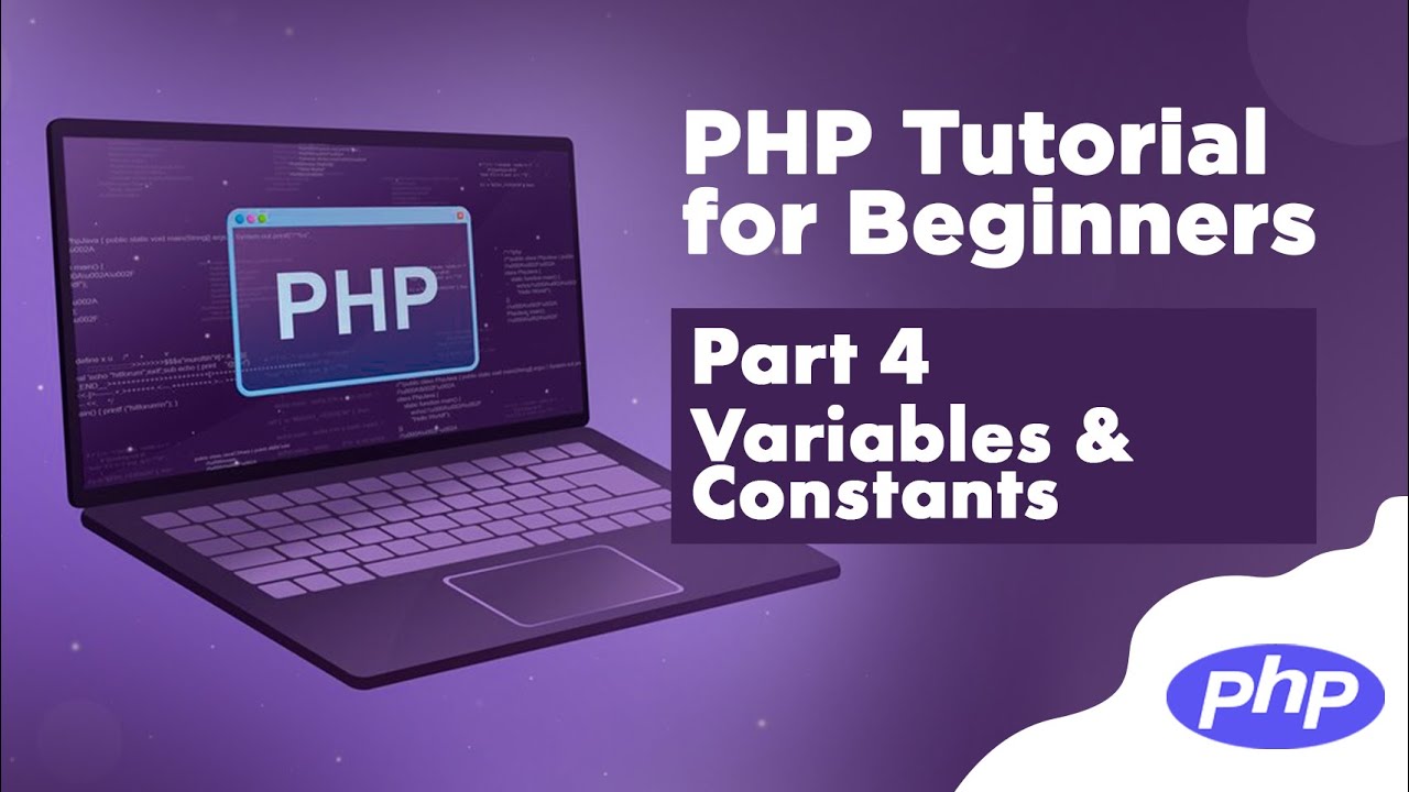 Php Tutorial For Beginners 4 Variables Constants Youtube