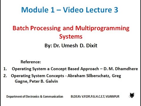 Batch Processing And Multiprogramming Systems Module 1 Lecture 3