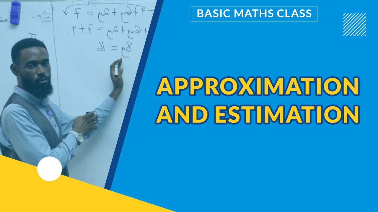Approximation And Estimation Basic Mathematics Youtube