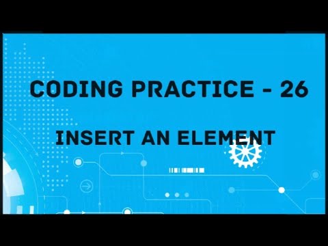 Coding Practice 26 Insert An Element Ccbp Nextwave Nxtwave Coding