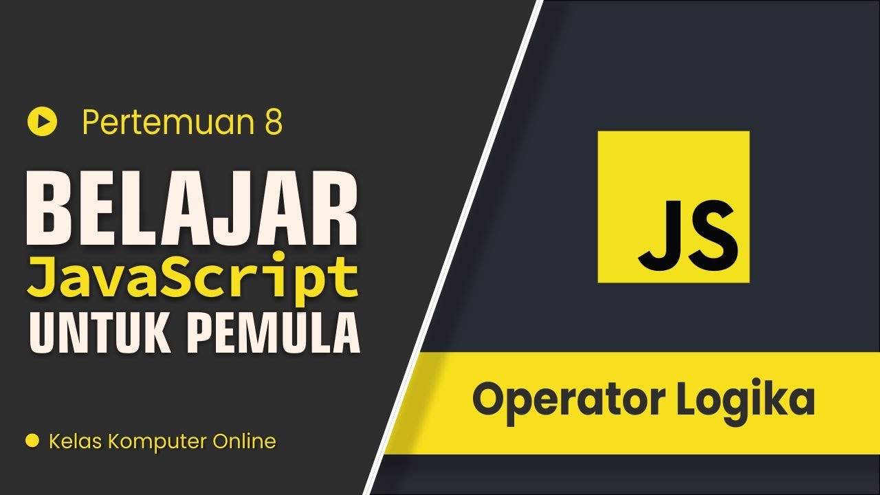 Belajar Javascript Untuk Pemula Memahami Operator Logika Di Javascript