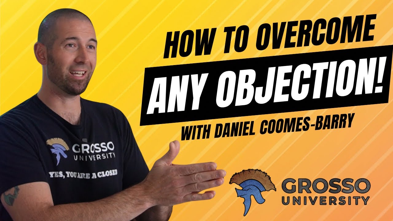 How To Overcome Any Objection In Home Improvement Sales Daniel Coomes