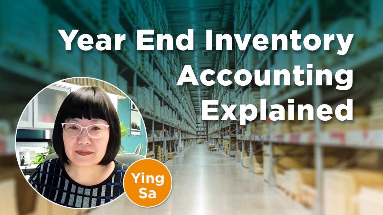 Understanding Year End Inventory Accounting Youtube