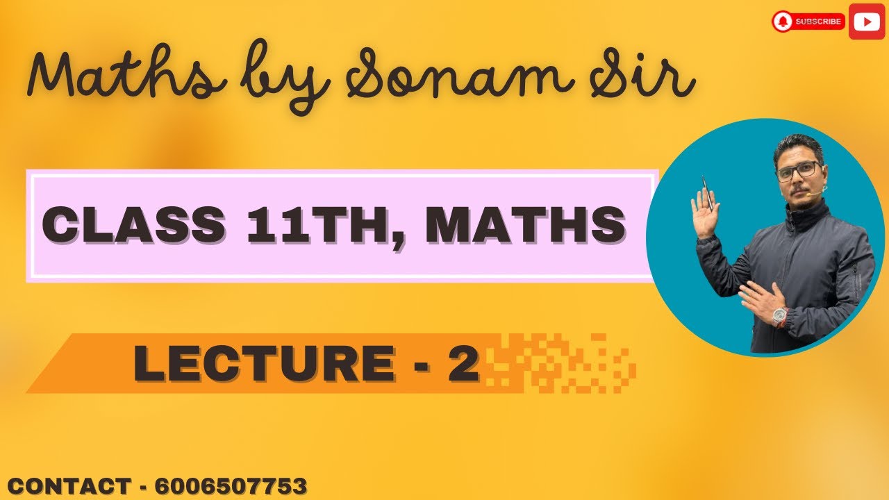 Class 11th Maths Lecture 2 General Questions Complete Discussion