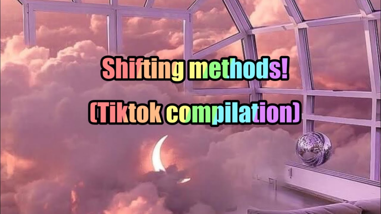 Shifting Methods Tiktok Compilation Youtube