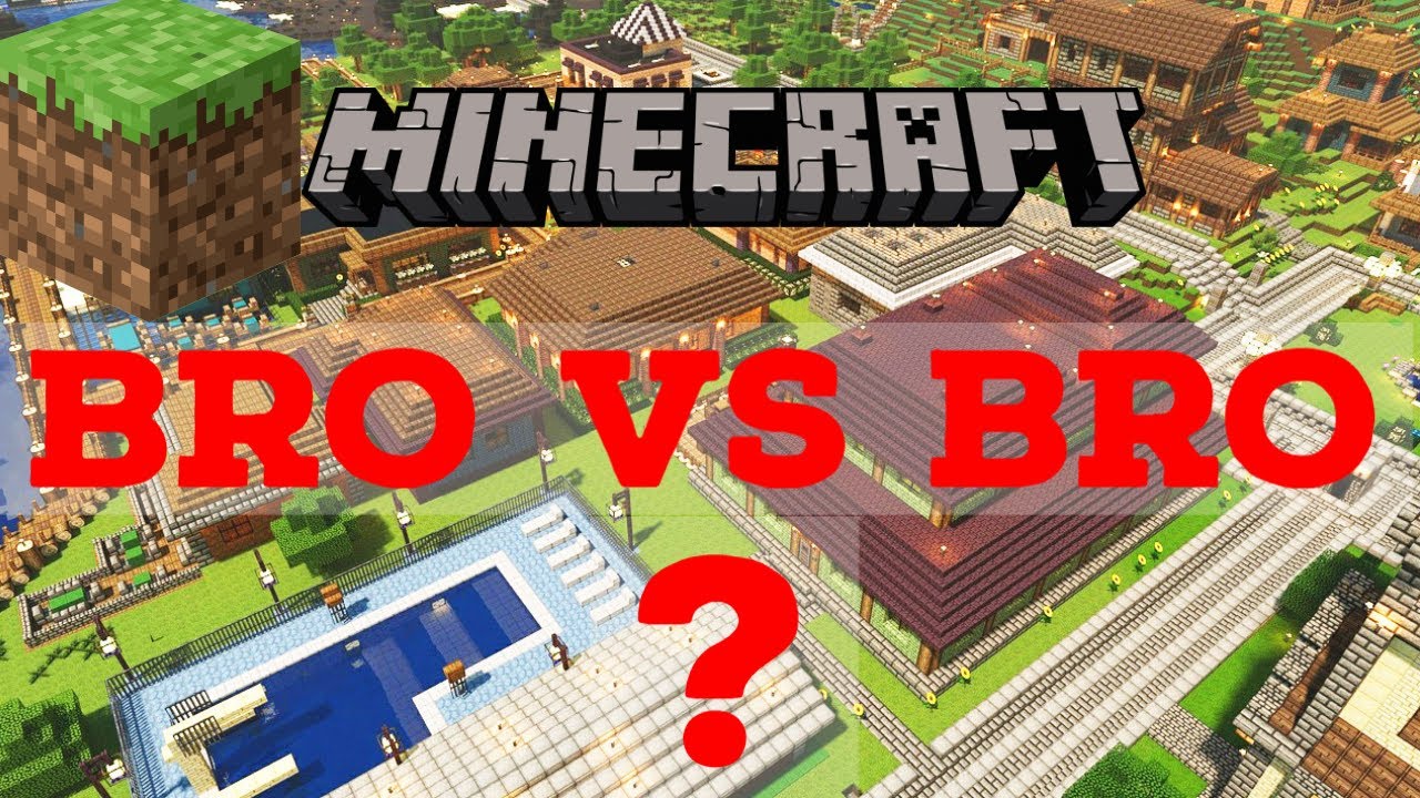 Minecraft Bro Vs Bro Youtube