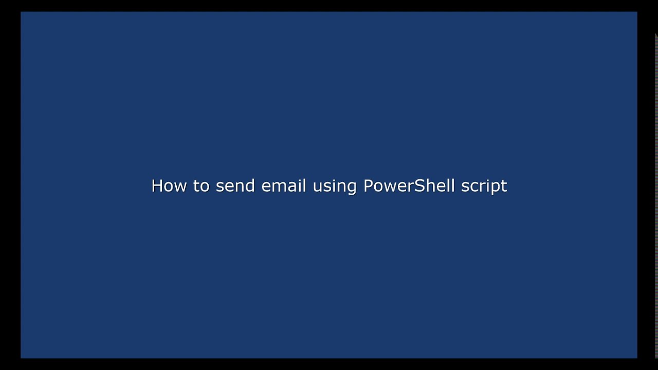 How To Send Email Using Powershell Script Youtube