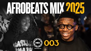 Afrobeats Mix 2025 Afrocircle Mix 003 Fido Davido Wizkid Rema Scotts ...