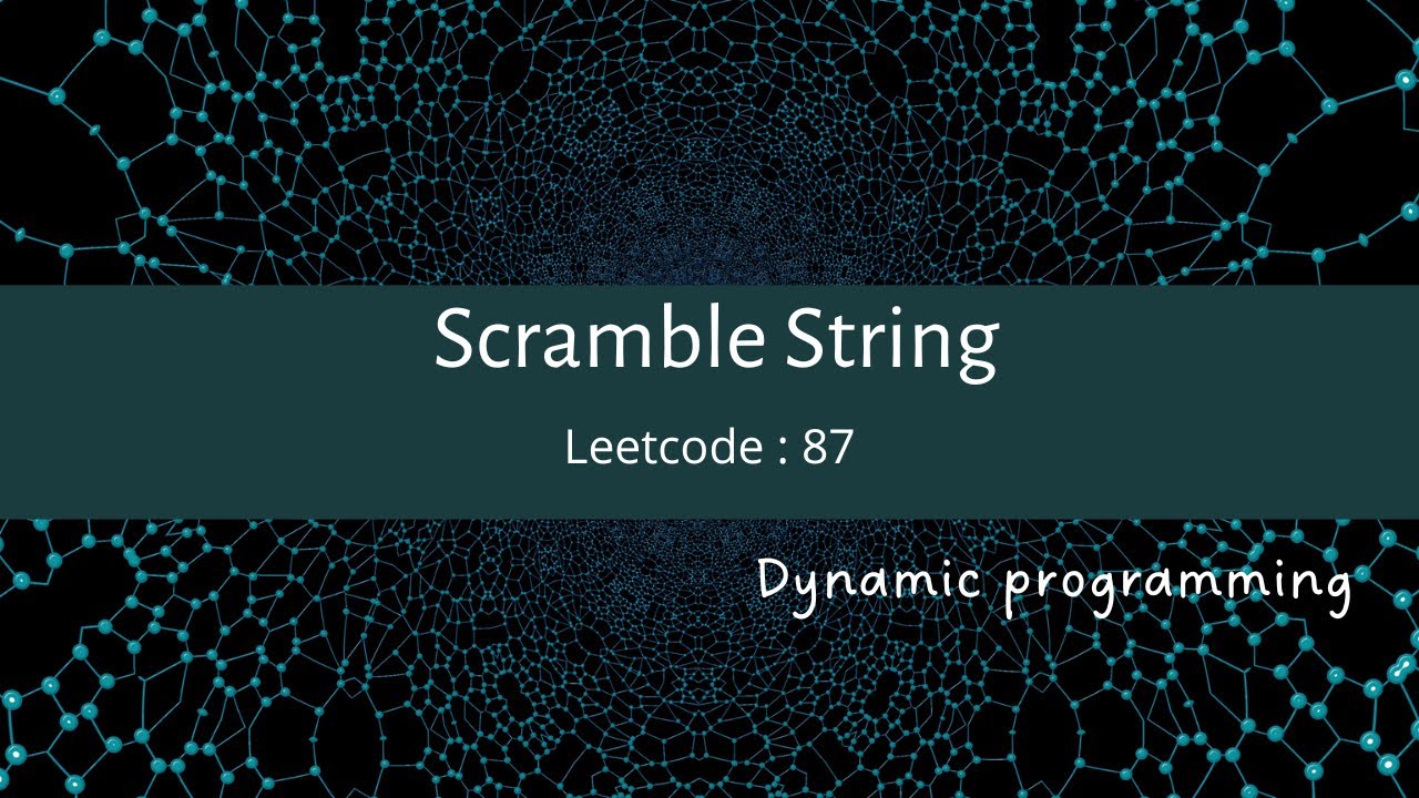 Scramble String Leetcode 87 Youtube