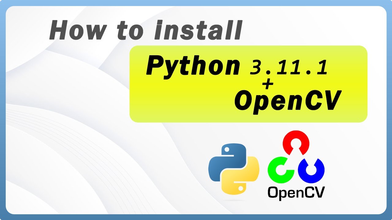 How To Install Opencv In Python Opencv Installation In Windows Hubloaded