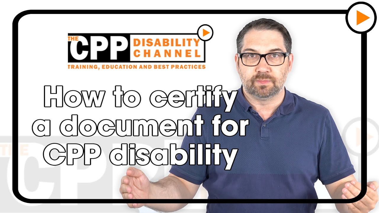 Cpp Disability How To Certify Documents For Your Claim Youtube