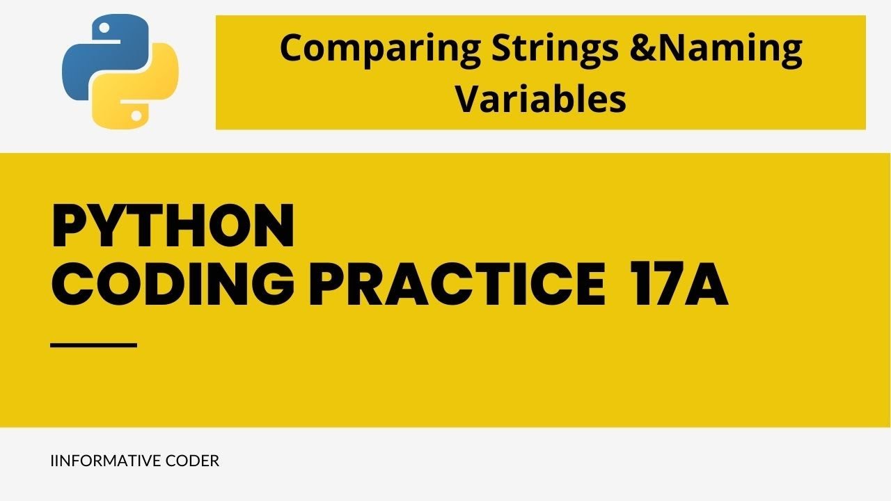 Coding Practice 17a Python Comparing Strings Naming Variables