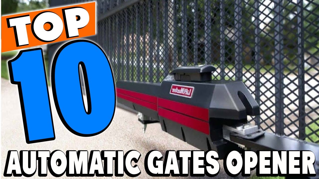 Top 10 Best Automatic Gates Openers Review In 2025 Youtube
