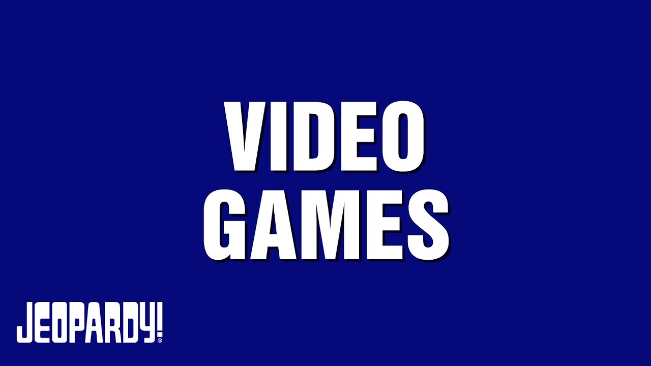 Video Games Category Jeopardy Youtube