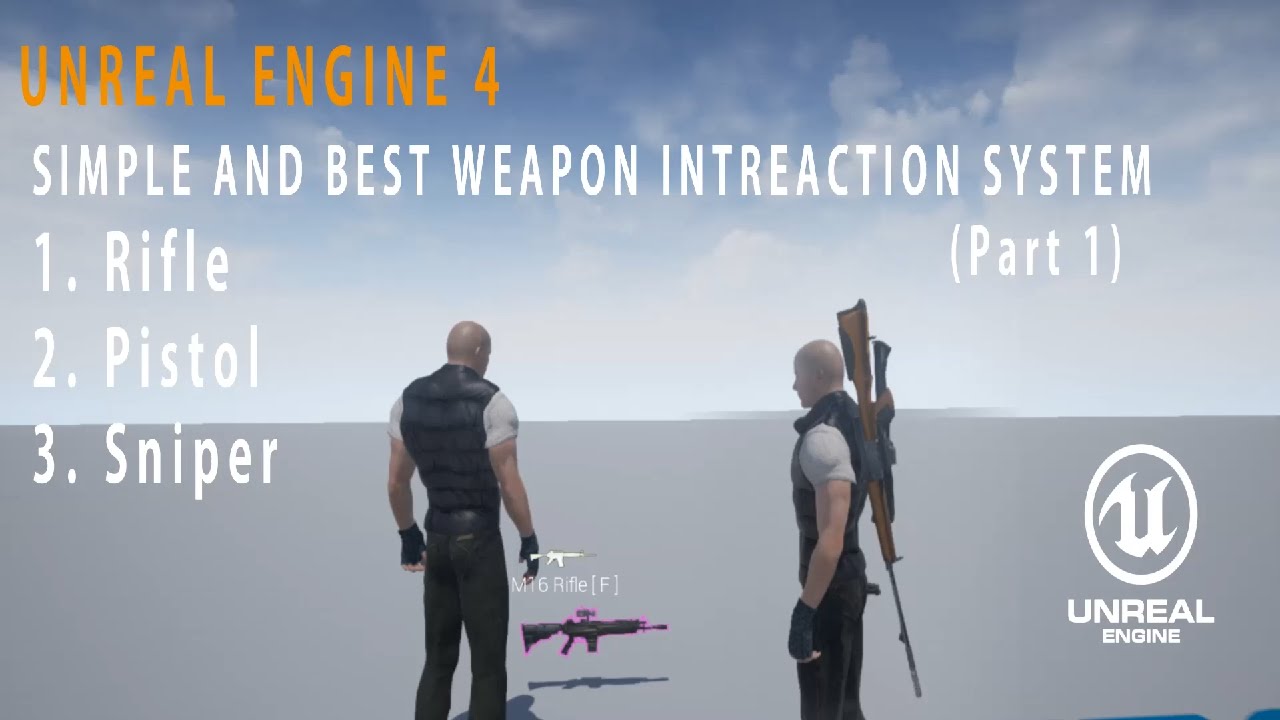 Unreal Engine 4 Simple And Best Weapon Interaction System Part 1 Youtube