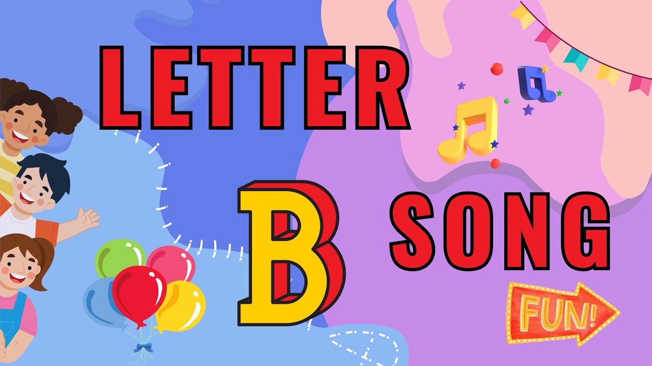 Letter B Song Know Your Abcs Nursery Rhymes Abc Toddler Video B