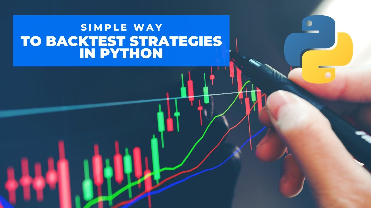 Simple Way To Backtest A Strategy In Python With Backtrader Youtube