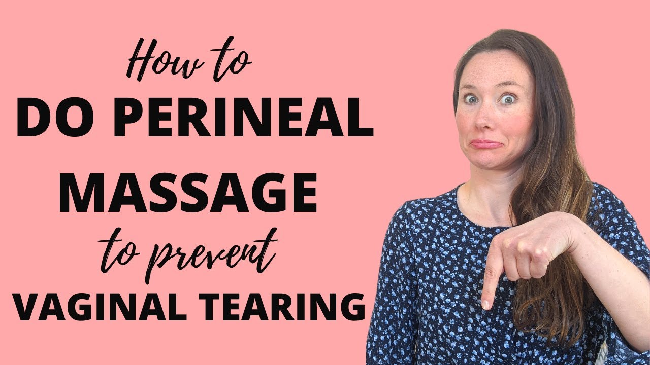 How To Do Perineal Massage To Prevent Vaginal Tearing In Childbirth