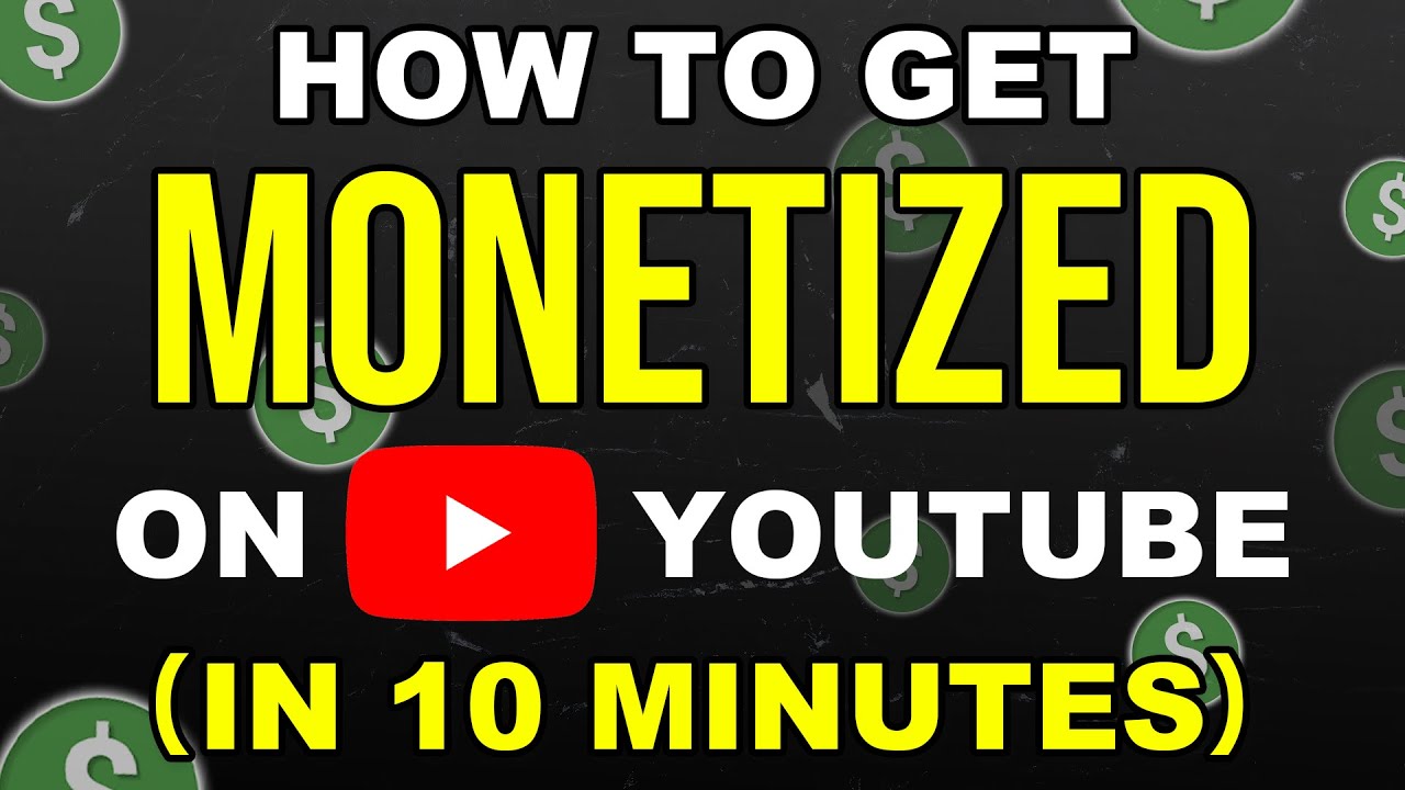 How To Get Youtube Monetization Fast Get Monetized On Youtube In 10