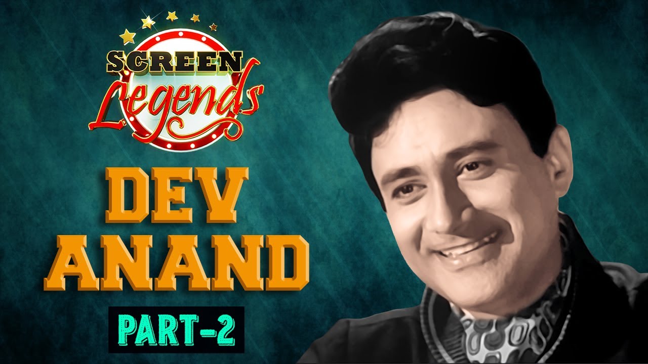Screen Legends Dev Anand Part 02 Rj Adaa Stylish Romantic Hero