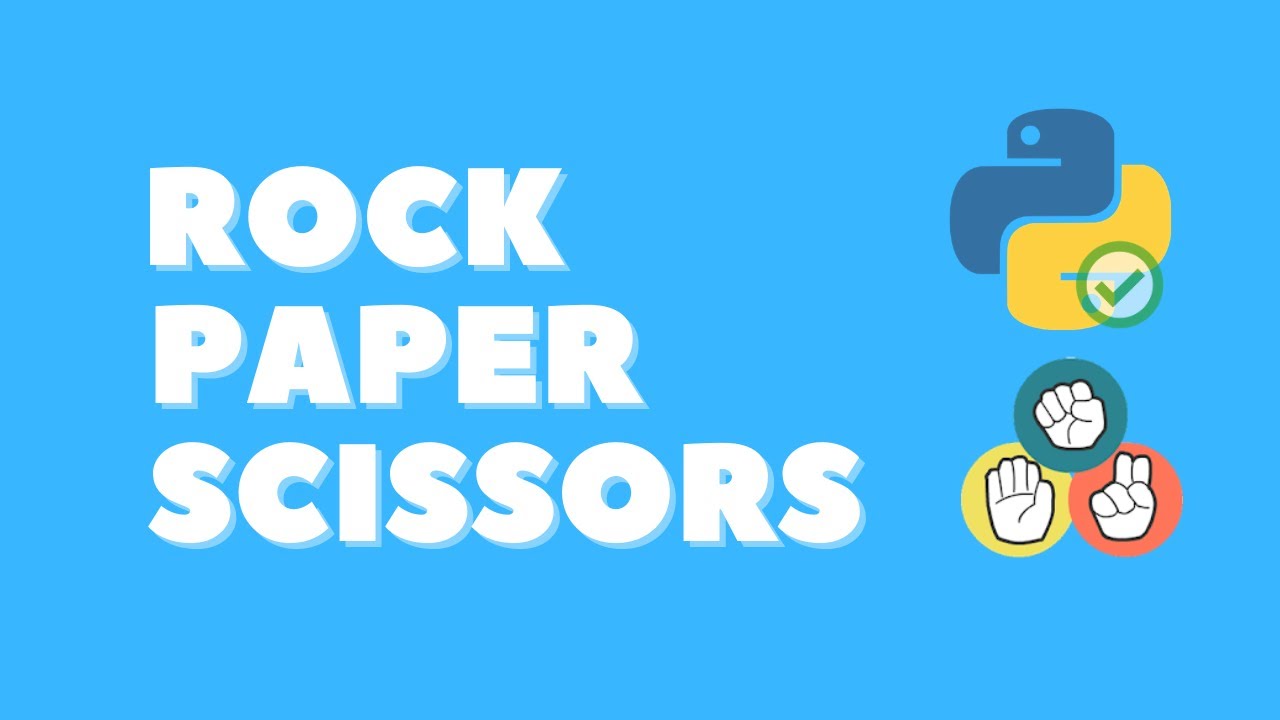Python Tutorial How To Create Rock Paper Scissors Game Using Python