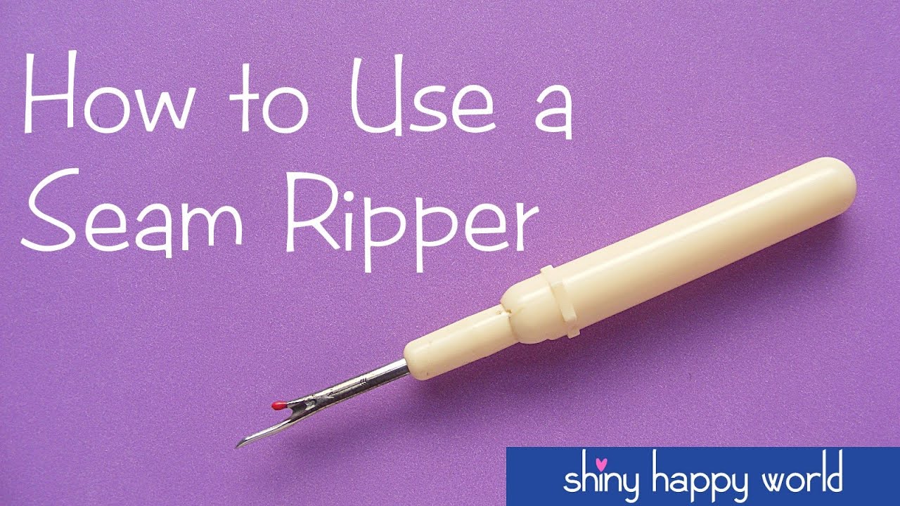 How To Use A Seam Ripper Youtube