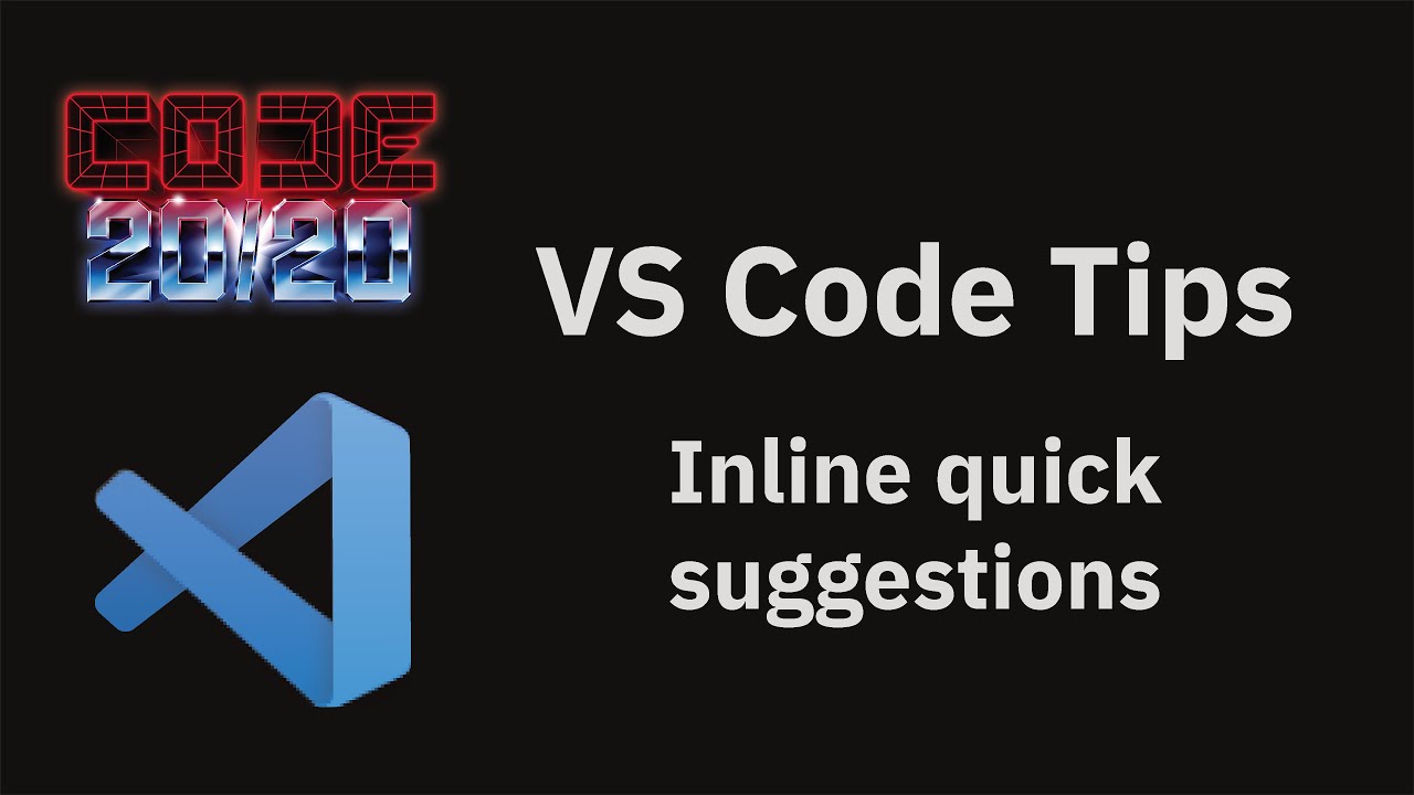 Vs Code Tips Inline Quick Suggestions Youtube